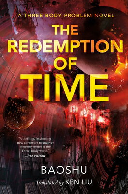 REDEMPTION OF TIME ThreeーBody Problem Baoshu Ken Liu TOR BOOKS2020 Paperback English ISBN：9781250306005 洋書 Fiction & Lit...
