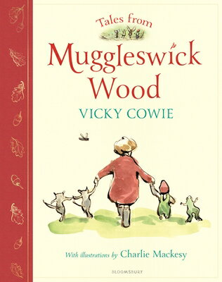 TALES FROM MUGGLESWICK WOOD Vicky Cowie Charlie Mackesy BLOOMSBURY2024 Hardcover English ISBN：9781547616008 洋書 Books for...