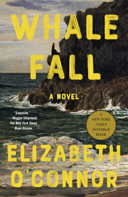 WHALE FALL Elizabeth O'Connor VINTAGE2025 Paperback English ISBN：9780593686010 洋書 Fiction & Literature（小説＆文芸） Fiction