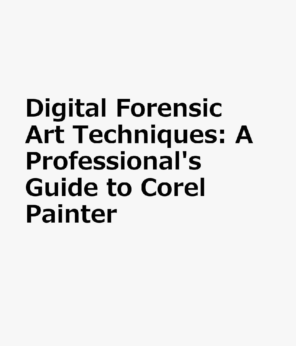 DIGITAL FORENSIC ART TECHNIQUE Natalie Murry CRC PR INC2018 Hardcover English ISBN：9781138486010 洋書 Social Science（社会科学）...