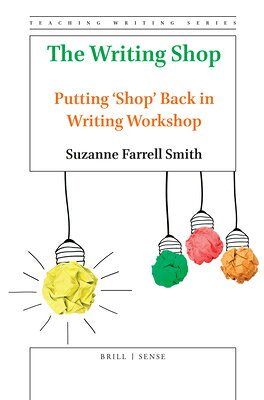 WRITING SHOP Teaching Writing Suzanne Farrell Smith BRILL ACADEMIC PUB2019 Paperback English ISBN：9789004396012 洋書 Famil...