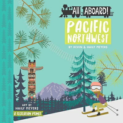 ALL ABOARD ALL ABOARD PACIFIC All Aboard! Haily Meyers Kevin Meyers GIBBS SMITH PUB2017 Board　Books English ISBN：9781423...