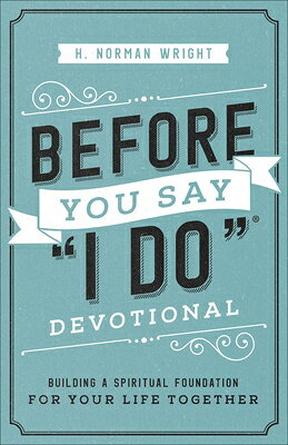 BEFORE YOU SAY I DO DEVO H. Norman Wright HARVEST HOUSE PUBL2019 Paperback English ISBN：9780736976015 洋書 Social Science（...