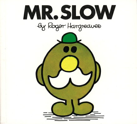MR SLOW REV/E 2000/E Mr. Men and Little Miss Roger Hargreaves Roger Hargreaves PRICE STERN SLOAN INC2000 Mass　Market　Pap...