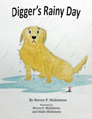 DIGGERS RAINY DAY Steven P. Miskimens Steven F. Miskimens Maile Miskimens ARCHWAY PUB2022 Hardcover English ISBN：9781665...