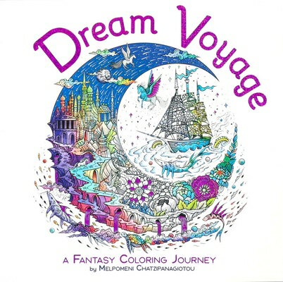 DREAM VOYAGE COLORING Melpomeni Coloring Collection Melpomeni Chatzipanagiotou THUNDER BAY PR2026 Paperback English ISBN...