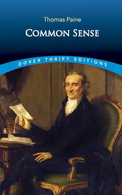COMMON SENSE REV/E Dover Thrift Editions: Political Science Thomas Paine DOVER PUBN INC1997 Paperback Revised English IS...