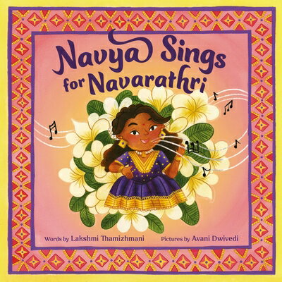 NAVYA SINGS FOR NAVARATHRI Lakshmi Thamizhmani Avani Dwivedi HARPERCOLLINS2024 Hardcover English ISBN：9780063286030 洋書 B...