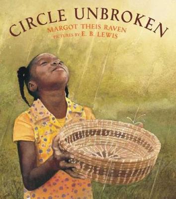 CIRCLE UNBROKEN Margot Theis Raven E. B. Lewis SQUARE FISH2007 Paperback English ISBN：9780312376031 洋書 Books for kids（児童...