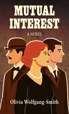 MUTUAL INTEREST ーLP Olivia WolfgangーSmith THORNDIKE PR2025 Hardcover English ISBN：9781420526035 洋書 Fiction & Literature（...
