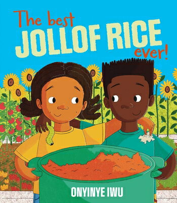 BEST JOLLOF RICE EVER Onyinye Iwu CROCODILE BOOKS2025 Hardcover English ISBN：9781623716035 洋書 Books for kids（児童書） Juveni...