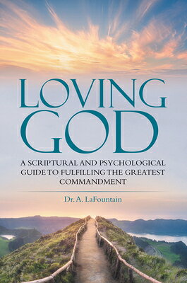 LOVING GOD A. Lafountain WESTBOW PR2021 Paperback English ISBN：9781664216037 洋書 Social Science（社会科学） Religion
