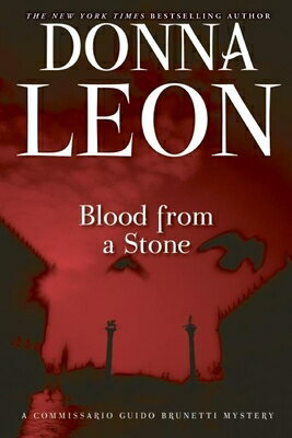 BLOOD FROM A STONE The Commissario Guido Brunetti Mysteries Donna Leon GROVE ATLANTIC2014 Paperback English ISBN：9780802...