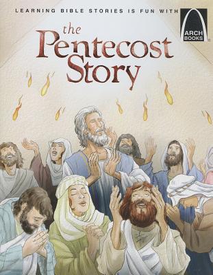 ARCHーPENTECOST STORY ー ARCH BK Arch Books Elizabeth Jaeger CONCORDIA PUB HOUSE2014 Paperback English ISBN：9780758646040 ...