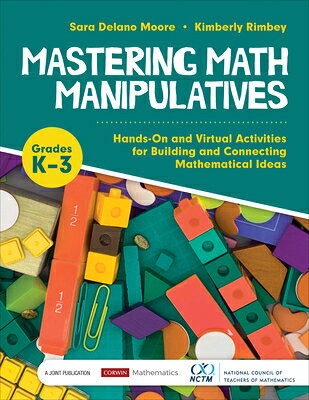 MASTERING MATH MANIPULATIVES G Corwin Mathematics Sara Delano Moore Kimberly Ann Rimbey CORWIN PR INC2021 Paperback Engl...