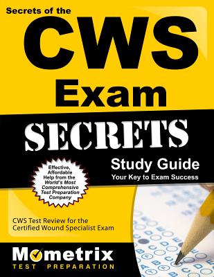SECRETS OF THE CWS EXAM SG Mometrix Wound Care Certification Test T MOMETRIX MEDIA LLC2010 Paperback English ISBN：978160...
