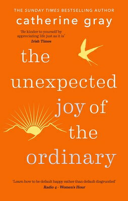 UNEXPECTED JOY OF THE ORDINARY Catherine Gray OCTOPUS BOOKS USA2024 Paperback English ISBN：9781783256044 洋書 Fiction & Li...