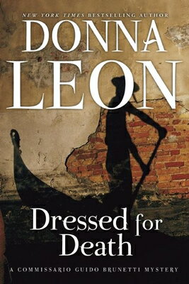 DRESSED FOR DEATH The Commissario Guido Brunetti Mysteries Donna Leon GROVE ATLANTIC2014 Paperback English ISBN：97808021...