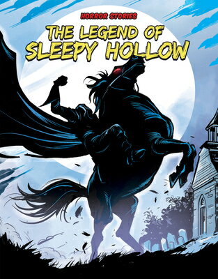 LEGEND OF SLEEPY HOLLOW Horror Stories Adapted By Jeff Zornow Jeff Zornow GRAPHIC PLANET2023 Library　Binding English ISB...