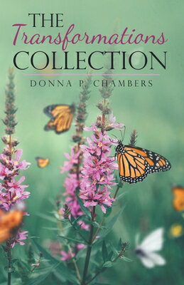 TRANSFORMATIONS COLL Donna P Chambers WESTBOW PR2024 Paperback English ISBN：9798385006045 洋書 Fiction & Literature（小説＆文芸）...