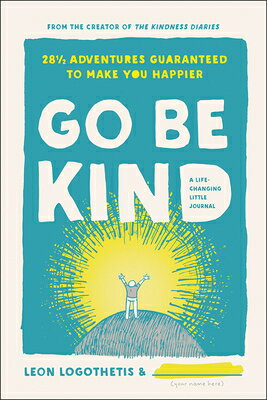 GO BE KIND Leon Logothetis BENBELLA BOOKS2019 Hardcover English ISBN：9781948836050 洋書 Business & SelfーCulture（ビジネス） Self...