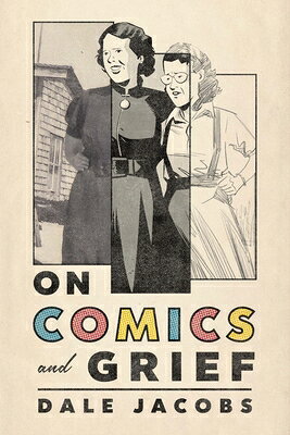ON COMICS & GRIEF Crossing Lines Dale Jacobs WILFRID LAURIER UNIV PR2024 Paperback English ISBN：9781771126052 洋書 Fiction...