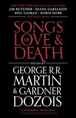 SONGS OF LOVE & DEATH George R. R. Martin Gardner Dozois ATRIA2020 Paperback English ISBN：9781982156053 洋書 Fiction & Lit...
