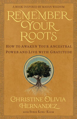 REMEMBER YOUR ROOTS Christine Olivia Hernandez HAY HOUSE2024 Paperback English ISBN：9781401976057 洋書 Social Science（社会科学...