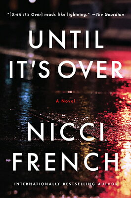 UNTIL ITS OVER Nicci French WILLIAM MORROW2020 Paperback English ISBN：9780062876058 洋書 Fiction & Literature（小説＆文芸） Fiction