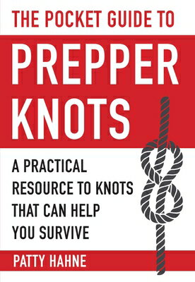 PCKT GT PREPPER KNOTS Pocket Guide Patty Hahne SKYHORSE PUB2017 Paperback English ISBN：9781510716063 洋書 Business & Selfー...