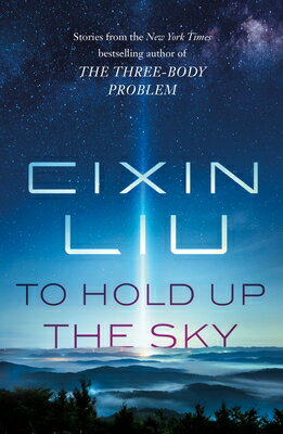 TO HOLD UP THE SKY Cixin Liu TOR BOOKS2021 Paperback English ISBN：9781250306067 洋書 Fiction & Literature（小説＆文芸） Fiction