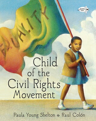CHILD OF THE CIVIL RIGHTS MOVE Paula Young Shelton Raul Coln SCHWARTZ & WADE BOOKS2013 Paperback English ISBN：9780385376...