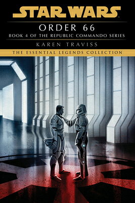 ORDER 66 Star Wars: Republic Commando ー Legends Karen Traviss RANDOM HOUSE WORLDS2024 Paperback English ISBN：97805937260...
