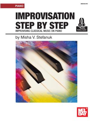 IMPROVISATION STEP BY STEP Misha V Stefanuk MEL BAY PUBN INC2015 Paperback English ISBN：9780786686070 洋書 Art & Entertain...