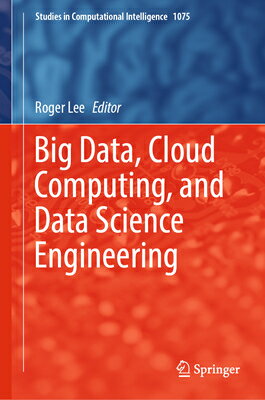BIG DATA CLOUD COMPUTING & DAT Studies in Computational Intelligence Roger Lee SPRINGER NATURE2023 Hardcover 2023 Englis...