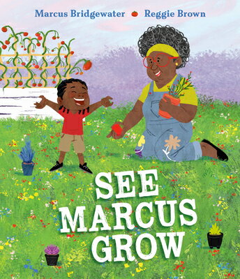 SEE MARCUS GROW Marcus Bridgewater Reggie Brown NANCY PAULSEN BOOKS2025 Hardcover English ISBN：9780593406076 洋書 Books fo...