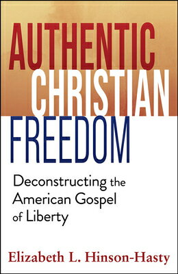 AUTHENTIC CHRISTIAN FREEDOM DE Elizabeth HinsonーHasty ORBIS BOOKS2025 Paperback English ISBN：9781626986077 洋書 Social Sci...