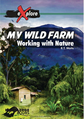 MY WILD FARM Explore! Robert Watts KNOWLEDGE BOOKS2024 Paperback English ISBN：9781922516077 洋書 Books for kids（児童書） Juven...