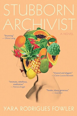 STUBBORN ARCHIVIST Yara Rodrigues Fowler MARINER BOOKS2019 Paperback English ISBN：9780358006084 洋書 Fiction & Literature（...