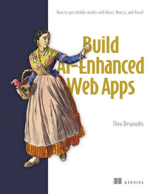 BUILD AIーENHANCED WEB APPS Theo Despoudis MANNING PUBN2026 Paperback English ISBN：9781633436084 洋書 Computers & Science（コ...