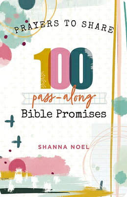 100 PASSーALONG BIBLE PROMISES Prayers to Share Shanna Noel Thomas Nelson Publishers DAYSPRING2019 Paperback English ISBN...