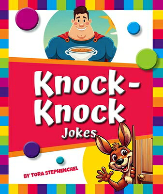 KNOCKーKNOCK JOKES Laugh Out Loud Tora Stephenchel CHILDS WORLD2026 Library　Binding English ISBN：9781503876088 洋書 Books f...