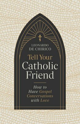 TELL YOUR CATH FRIEND Leonardo De Chirico B&H PUB GROUP2025 Paperback English ISBN：9798384516088 洋書 Social Science（社会科学）...