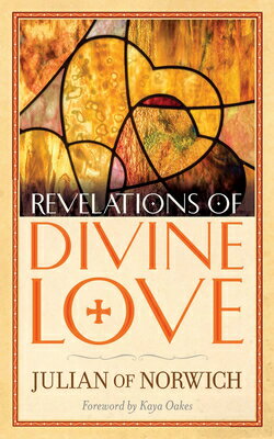 REVELATIONS OF DIVINE LOVE Julian Of Norwich Kaya Oakes IXIA PR2019 Paperback English ISBN：9780486836089 洋書 Social Scien...