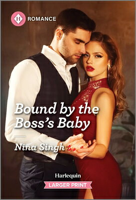 BOUND BY THE BOSSS BABY ーLP OR Nina Singh HARLEQUIN SALES CORP2024 Mass　Market　Paperbound Original English ISBN：97813352...