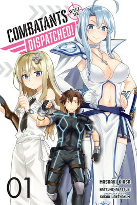 COMBATANTS WILL BE DISPATCHED Combatants Will Be Dispatched! (Manga) Natsume Akatsuki Kakao Lanthanum Noboru Akimoto YEN...