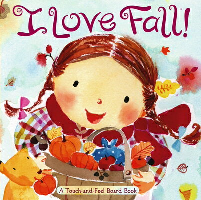 I LOVE FALL Alison Inches Hiroe Nakata LITTLE SIMON2009 Board　Books English ISBN：9781416936091 洋書 Social Science（社会科学） R...