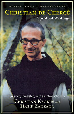 CHRISTIAN DE CHERGE SPIRITUAL Modern Spiritual Masters Christian S. Krokus Habib Zanzana ORBIS BOOKS2025 Paperback Engli...