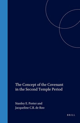 CONCEPT OF THE COVENANT IN THE Supplements to the Journal for the Study of Judaism Stanley E. Porter J. C. R. de Roo BRI...