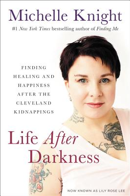 LIFE AFTER DARKNESS ーLP Michelle Knight GRAND CENTRAL PUBL2018 Hardcover English ISBN：9781602866096 洋書 Fiction & Literat...